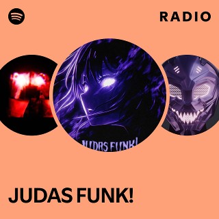 JUDAS FUNK! Radio | Spotify Playlist