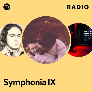 Symphonia IX Radio - playlist by Spotify | Spotify