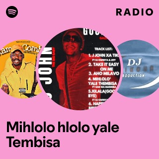Mihlolo hlolo yale Tembisa Radio | Spotify Playlist
