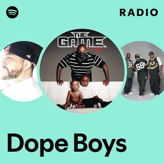 Dope Boys Radio | Spotify Playlist