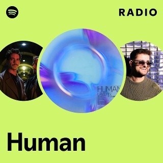Human Radio - playlist by Spotify | Spotify