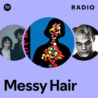 Messy Hair Radio | Spotify Playlist