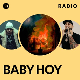 BABY HOY Radio | Spotify Playlist