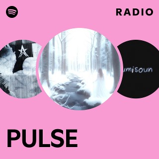 PULSE Radio - playlist by Spotify | Spotify