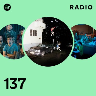 137 Radio - playlist by Spotify | Spotify
