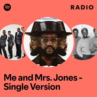 Me and Mrs. Jones - Single Version Radio - playlist by Spotify | Spotify