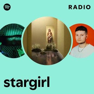 stargirl Radio | Spotify Playlist