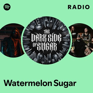 Watermelon Sugar Radio | Spotify Playlist