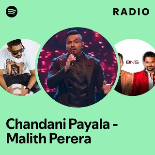 Chandani Payala - Malith Perera Radio - playlist by Spotify | Spotify