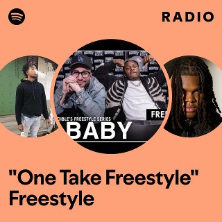 "One Take Freestyle" Freestyle Radio | Spotify Playlist