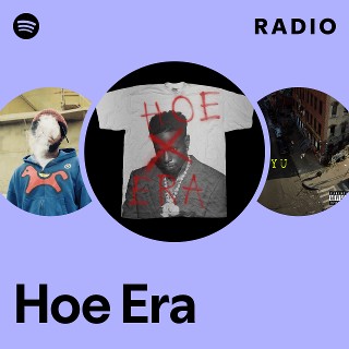 Hoe Era Radio | Spotify Playlist