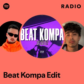 Beat Kompa Edit Radio | Spotify Playlist