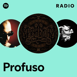 Profuso Radio | Spotify Playlist