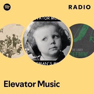Elevator Music Radio - playlist by Spotify | Spotify