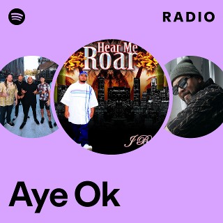 Aye Ok Radio - playlist by Spotify | Spotify