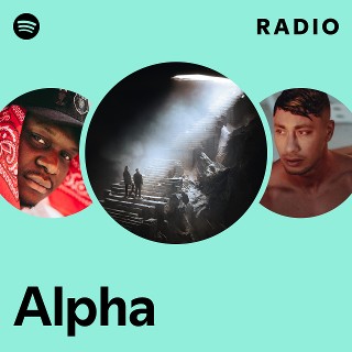 Alpha Radio | Spotify Playlist