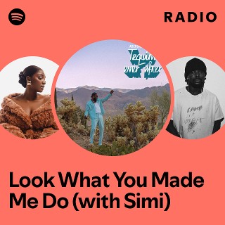 Look What You Made Me Do (with Simi) Radio | Spotify Playlist