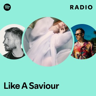 Like A Saviour Radio | Spotify Playlist