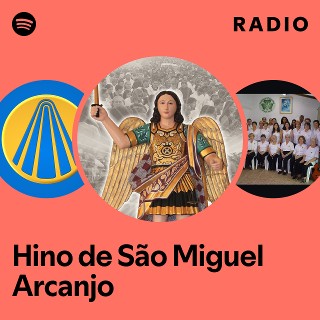 Hino de São Miguel Arcanjo Radio - playlist by Spotify | Spotify