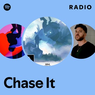 Chase It Radio | Spotify Playlist