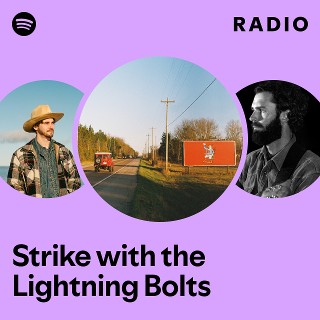 Strike with the Lightning Bolts Radio | Spotify Playlist