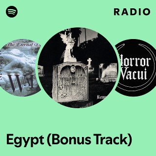 Egypt (Bonus Track) Radio - playlist by Spotify | Spotify