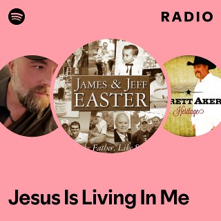 Jesus Is Living In Me Radio | Spotify Playlist