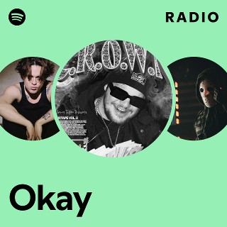 Okay Radio - playlist by Spotify | Spotify