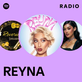 REYNA Radio | Spotify Playlist