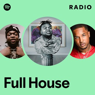 Full House Radio | Spotify Playlist