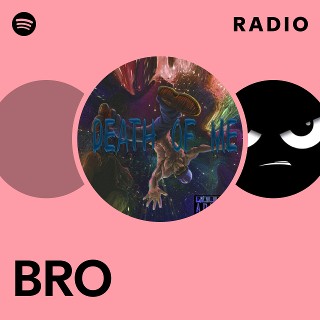 BRO Radio | Spotify Playlist