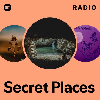 Secret Places Radio - playlist by Spotify | Spotify