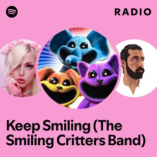 Keep Smiling (The Smiling Critters Band) Radio - playlist by Spotify ...