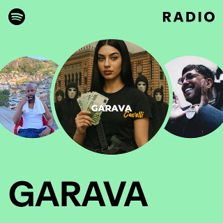 GARAVA Radio | Spotify Playlist