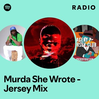 Murda She Wrote - Jersey Mix Radio | Spotify Playlist