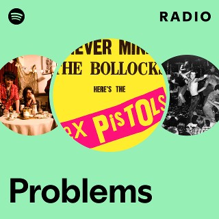 Problems Radio - playlist by Spotify | Spotify