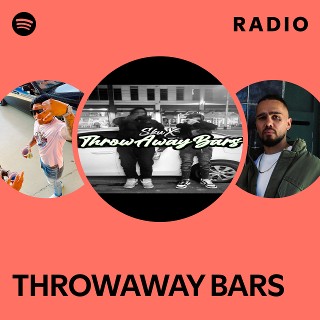 THROWAWAY BARS Radio - playlist by Spotify | Spotify