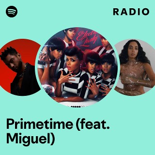 Primetime (feat. Miguel) Radio | Spotify Playlist