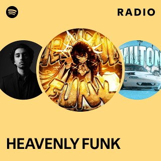 HEAVENLY FUNK Radio | Spotify Playlist