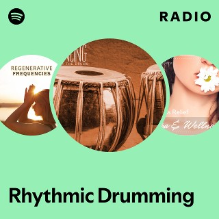 Rhythmic Drumming Radio | Spotify Playlist