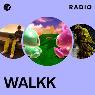 WALKK Radio | Spotify Playlist