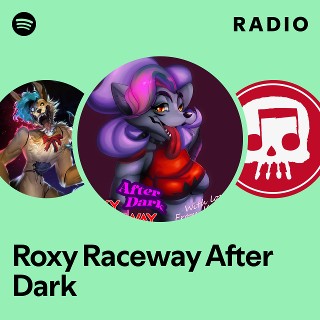 Roxy Raceway After Dark Radio | Spotify Playlist