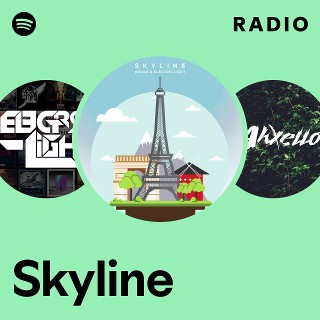 Skyline Radio - playlist by Spotify | Spotify