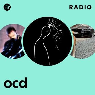 ocd Radio - playlist by Spotify | Spotify