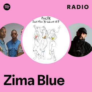 Zima Blue Radio | Spotify Playlist