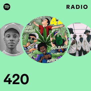 420 Radio | Spotify Playlist