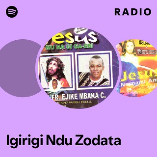 Igirigi Ndu Zodata Radio | Spotify Playlist