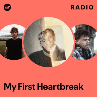 My First Heartbreak Radio | Spotify Playlist