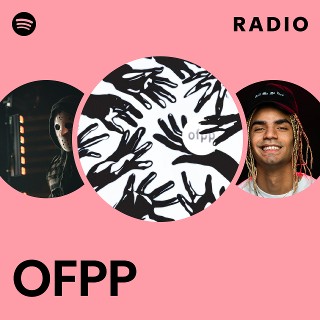 OFPP Radio - playlist by Spotify | Spotify