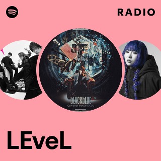 LEveL Radio | Spotify Playlist